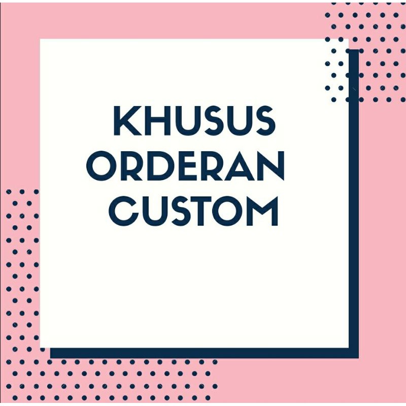Jual Orderan Custom | Shopee Indonesia