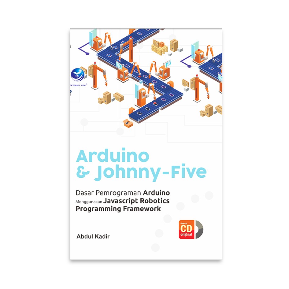 Jual Buku Arduino Dan Johnny-Five - Abdul Kadir - Andi Publisher - Buku ... Jual Buku Arduino Dan Johnny-Five - Abdul Kadir - Andi Publisher - Buku ...