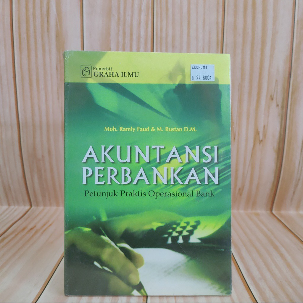 Jual BUKU AKUNTANSI PERBANKAN PETUNJUK PRAKTIS OPERASIONAL BANK MOH RAMLY FAUD GRAHA ILMU ...