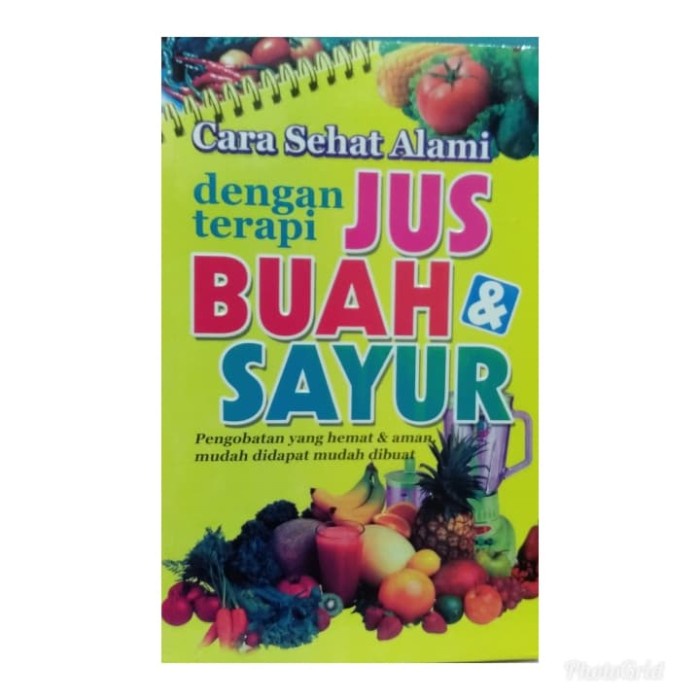 Jual Cara Sehat Alami Dengan Terapi Jus Buah Dan Sayur | Shopee Indonesia