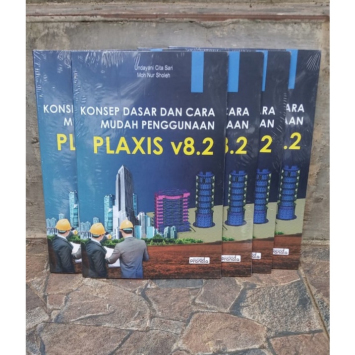 Jual Buku Konsep Dasar dan Cara Mudah Penggunaan PLAXIS 8.2 | Shopee ...