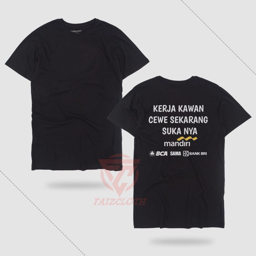 Jual Kaos Kerja kawan / baju kerja kawan cewe sekarang sukanya mandiri ... Jual Kaos Kerja kawan / baju kerja kawan cewe sekarang sukanya mandiri ...