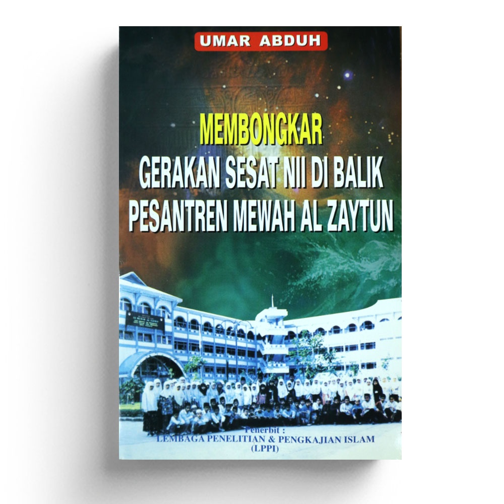 Jual Buku Membongkar Gerakan Sesat NII Di Balik Pesantren Mewah Al ...