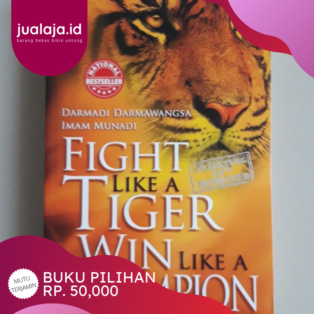 Jual Buku Fight Like A Tiger Win Like A Champion by Darmadi Darmawangsa ...