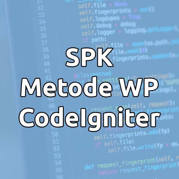 Jual Aplikasi SPK Metode WP Berbasis Web Menggunakan CodeIgniter Full Source Code | 004 | Shopee ...