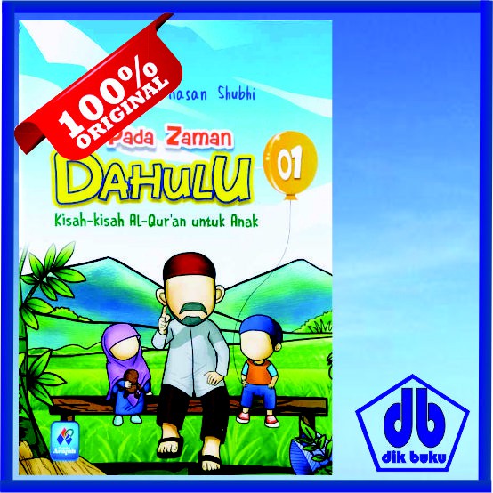 Jual Buku Cerita Pada Zaman Dahulu Kisah-Kisah Al-Quran Untuk Anak 6 Jilid - Pustaka Arafah ...