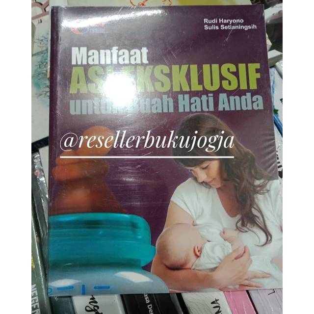 Jual Buku ORI - Buku Manfaat ASI EKSKLUSIF untuk Buah Hati Anda Rudi ...