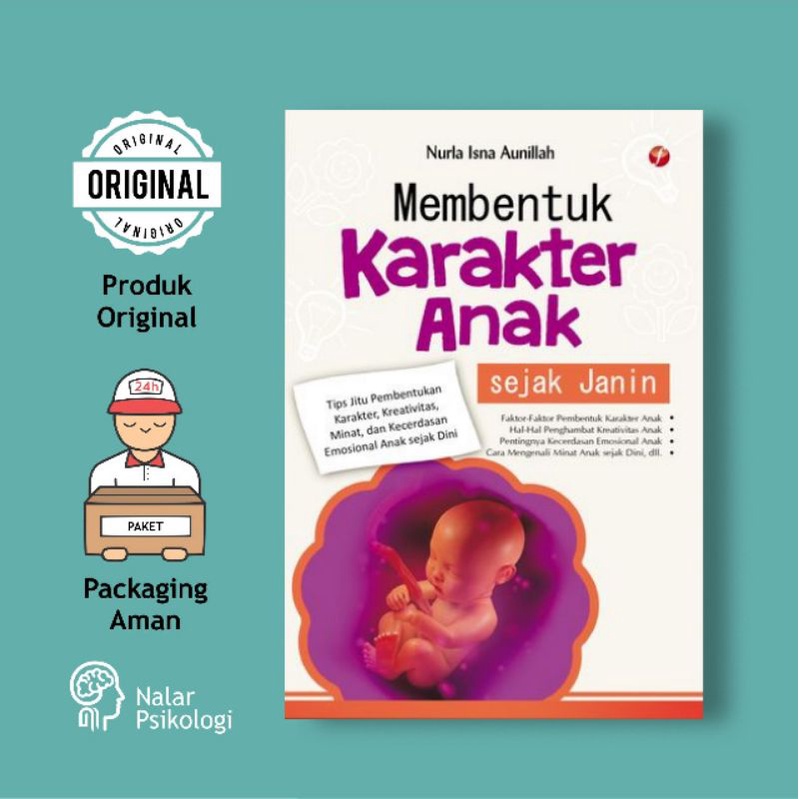 Jual Buku Membentuk Karakter Anak Sejak Janin - Nurla Isna Aunillah ... Jual Buku Membentuk Karakter Anak Sejak Janin - Nurla Isna Aunillah ...