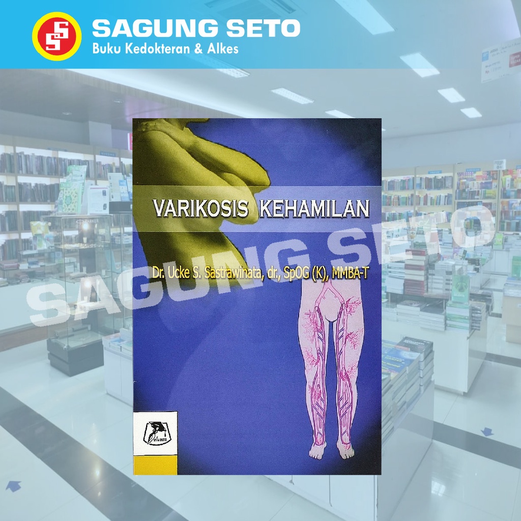 Jual BUKU VARIKOSIS KEHAMILAN - DR. UCKE S. SATRAWINATA | Shopee Indonesia