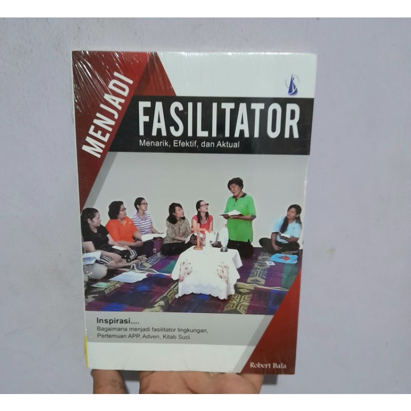 Jual Menjadi Fasilitator Menarik Efektif Dan Aktual - Robert Bala Buku ...