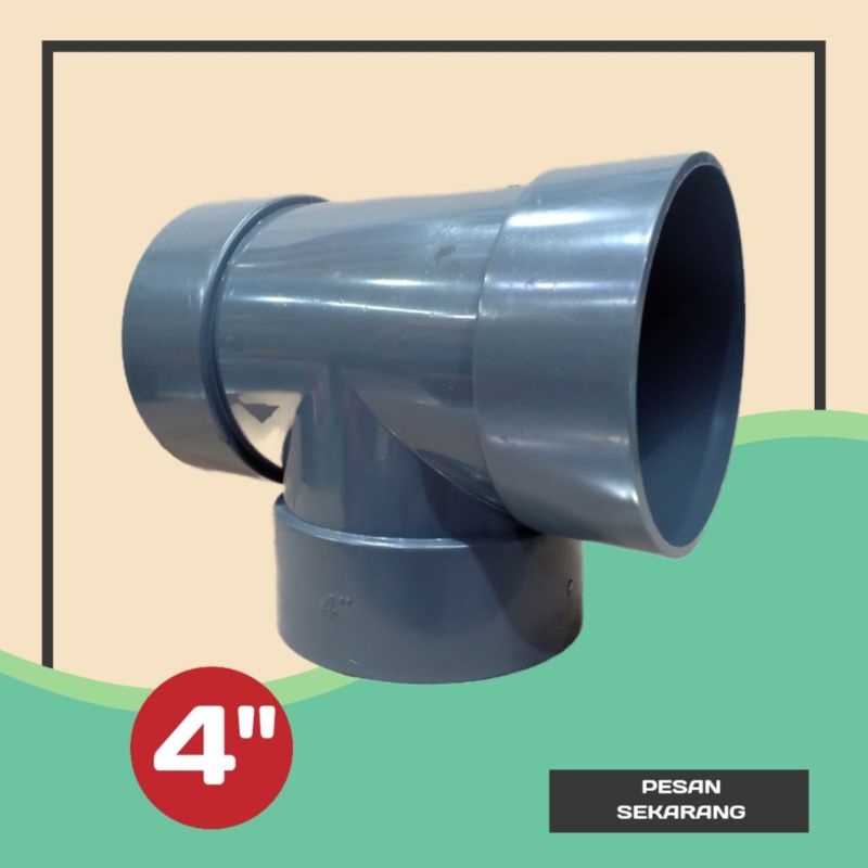 Jual Tee T 4" inch SOCKET Tee Fitting Pvc Sambungan Pipa Pvc Paralon Air | Shopee Indonesia