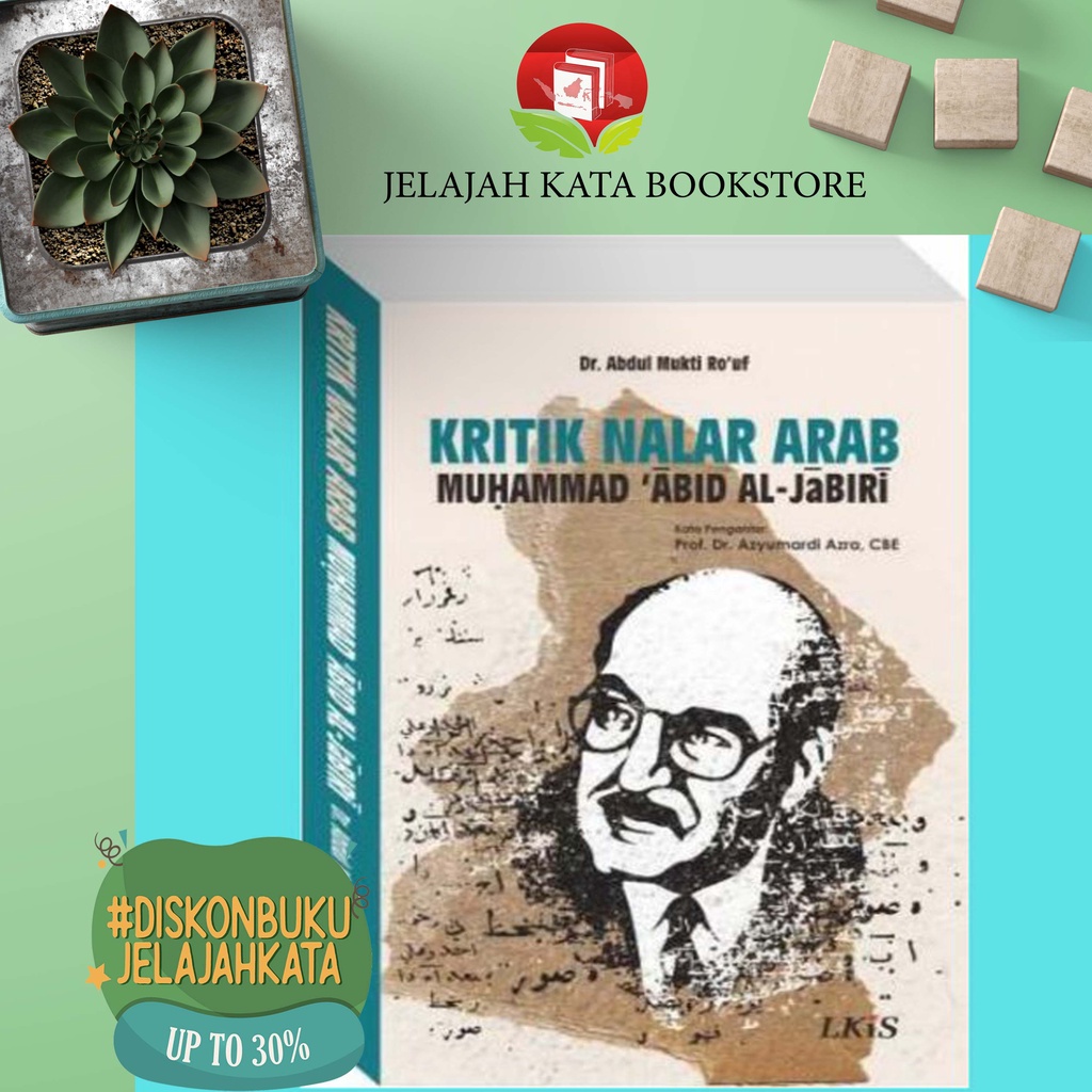 Jual Buku KRITIK NALAR ARAB - MUHAMMAD ABID AL-JABIRI - ABDUL MUKTI ROUF - LKIS - ORIGINAL ...