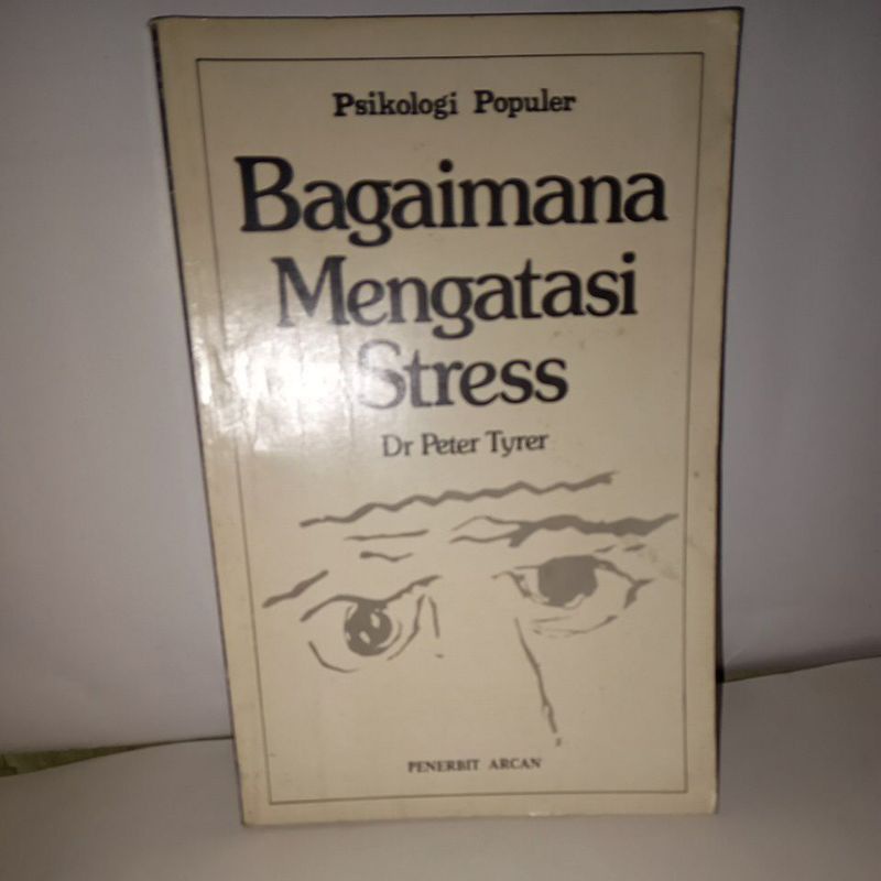 Jual buku bagaimana mengatasi stress karangan Dr Peter Tyrer | Shopee ...