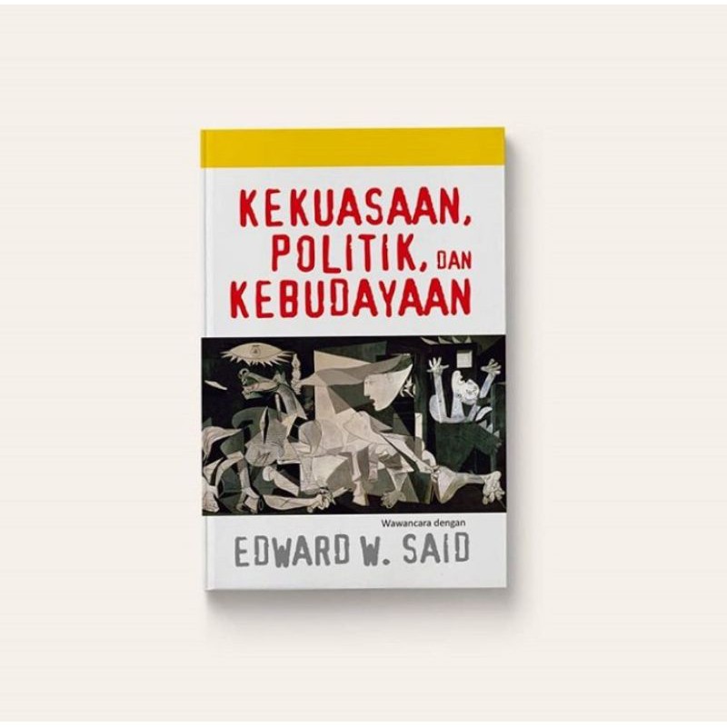 Jual Buku Kekuasaan Politik Dan Kebudayaan Wawancara Dengan Edward W