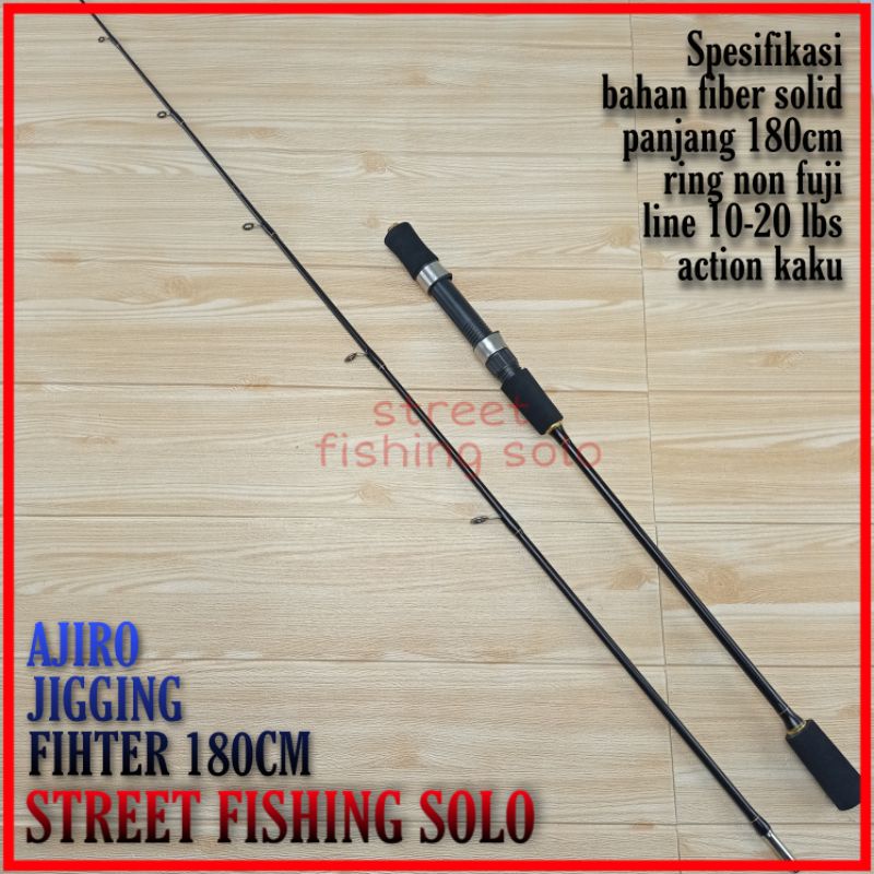Jual Joran Pancing Laut AJIRO FIGHTER JIGGING Fiber Solid Padat Kuat Murah 150 165 180 198 cm ...