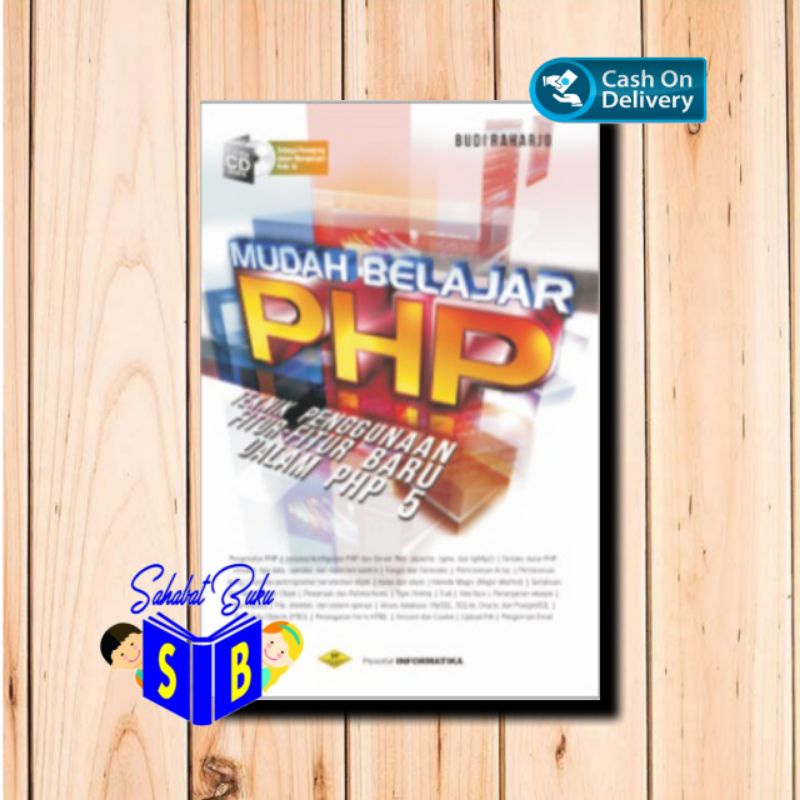 Jual MUDAH BELAJAR PHP TEKNIK PENGGUNAAN FITUR-FITUR BARU DALAM PHP 5 + CD - Budi Raharjo ...