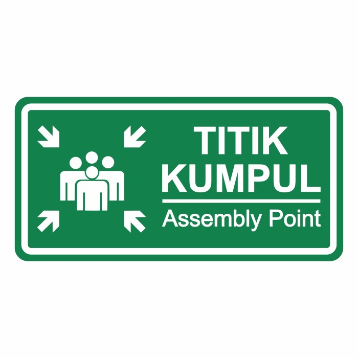 Jual Terlaris Rambu Sign Titik Kumpul Assembly Point 50cm x 25cm Plat ...