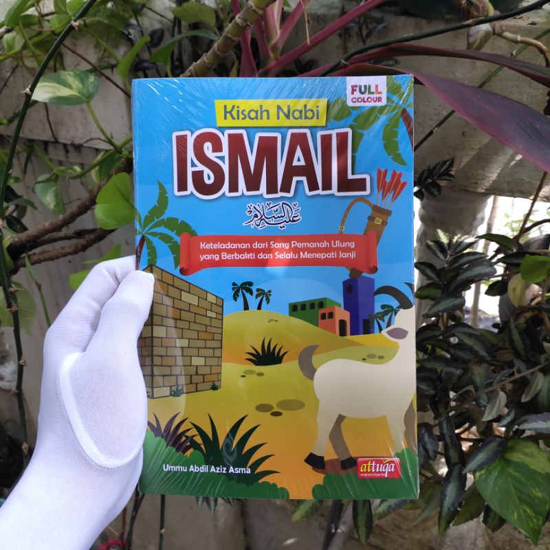Jual Kisah Nabi Ismail - Penerbit Attuqa | Shopee Indonesia