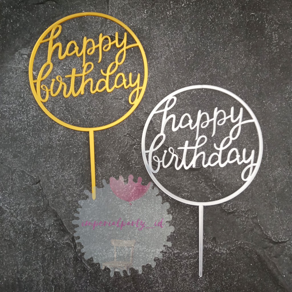 Jual Cake Topper Tusukan Kue Happy Birthday Akrilik Acrylic Bulat ...