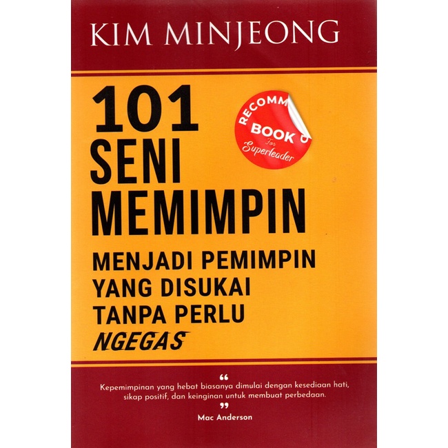 Jual Buku 101 Seni Memimpin Menjadi Pemimpin Yang Disukai Tanpa Perlu