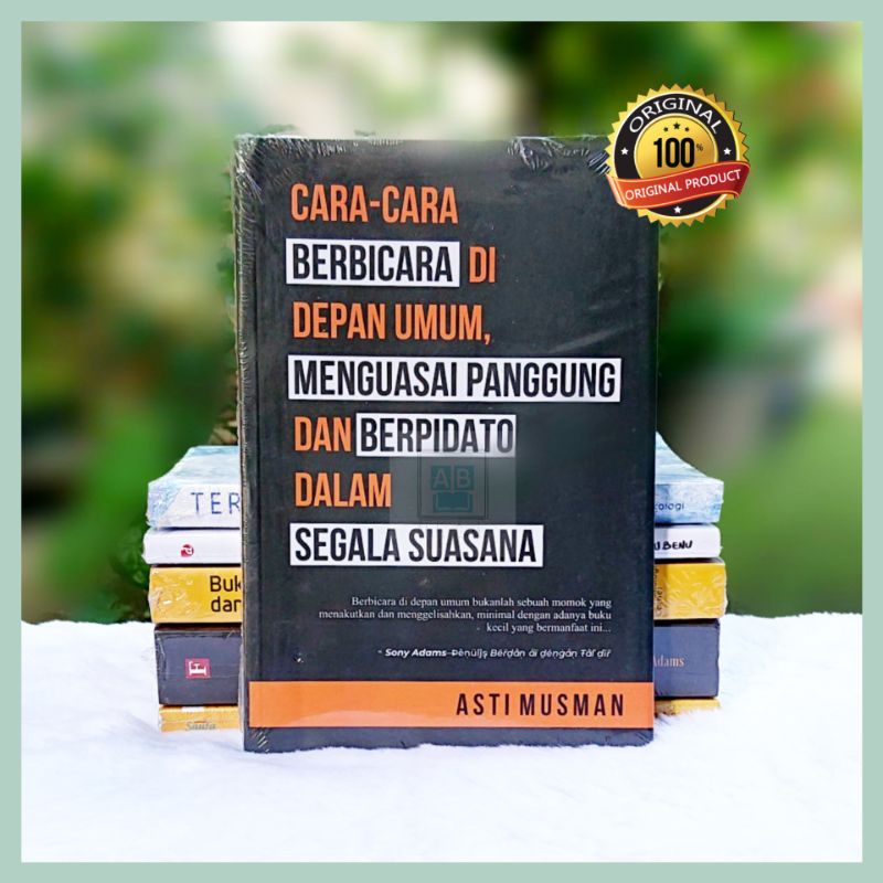 Jual Cara-Cara Berbicara Di Depan Umum, Menguasai Panggung, Dan ...