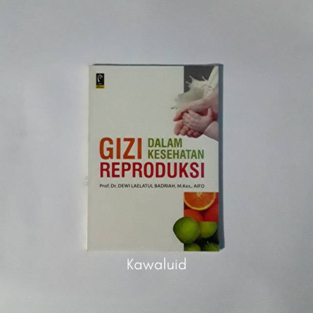 Jual Gizi Dalam Kesehatan Reproduksi - Dewi Laelatul Badriah | Shopee Indonesia