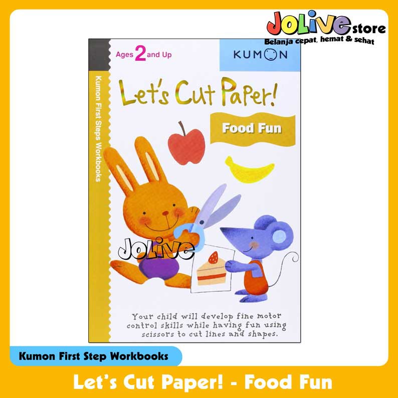 Jual BUKU ANAK KUMON FIRST STEPS WORKBOOKS - LET'S CUT PAPER FOOD FUN ...