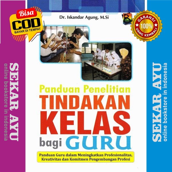 Jual Buku Panduan Penelitian Tindakan Kelas Bagi Guru Dr Iskandar Agung ...