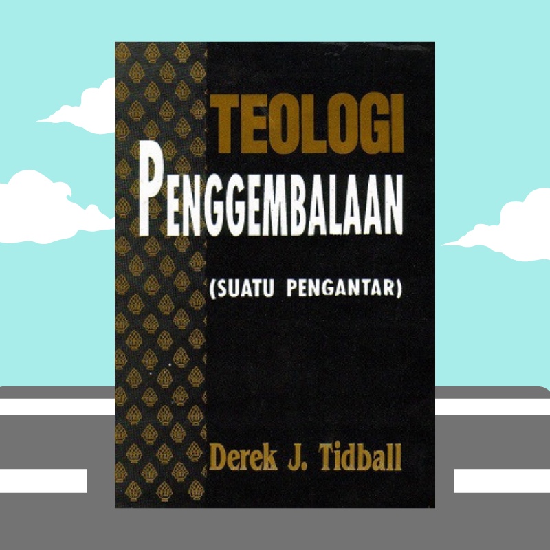 Jual Buku Rohani Pengantar Teologi Penggembalaan Pastoral Injili ...