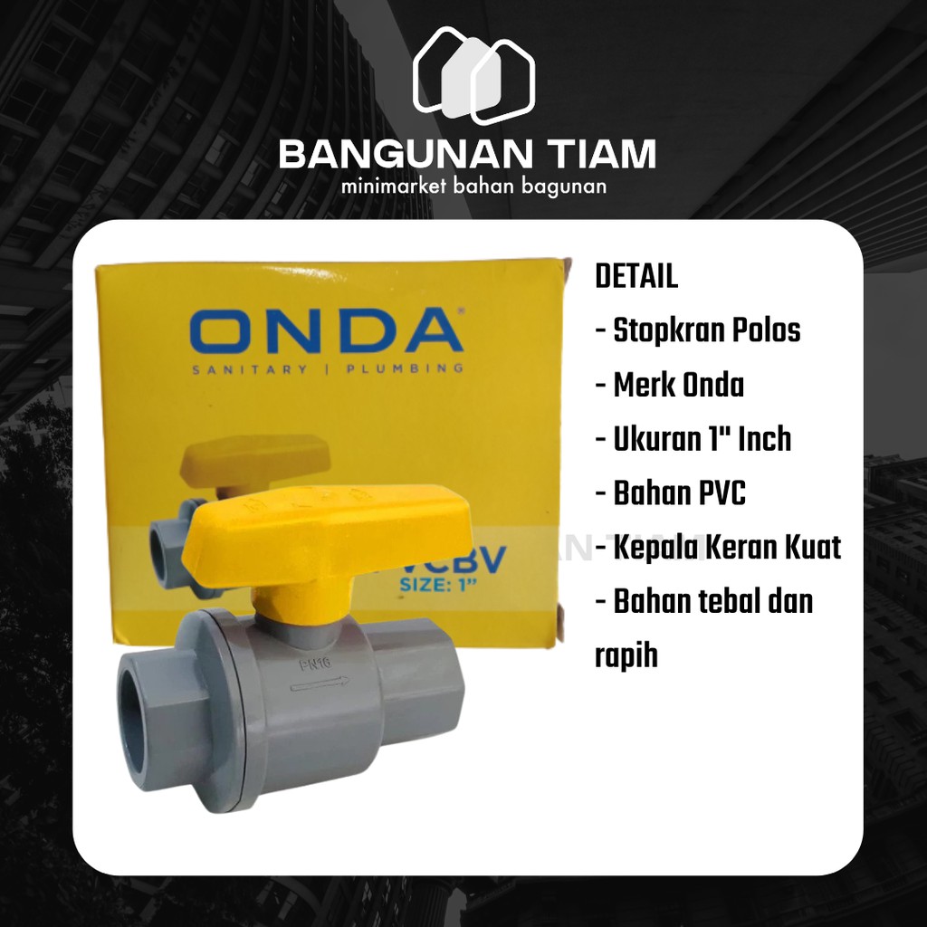 Jual STOP KRAN ONDA PVC 1" BALL VALVE ONDA PVC ~ SETOP KERAN SATU Inch ...