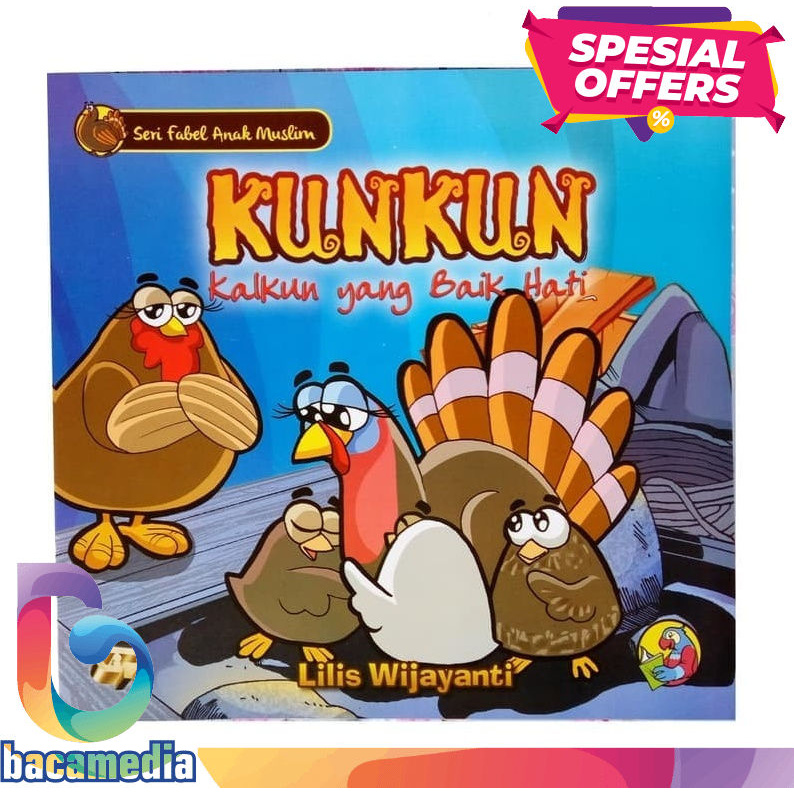 Jual Seri Fabel Anak Muslim: KUNKUN ; Kalkun Yang Baik Hati | Shopee Indonesia