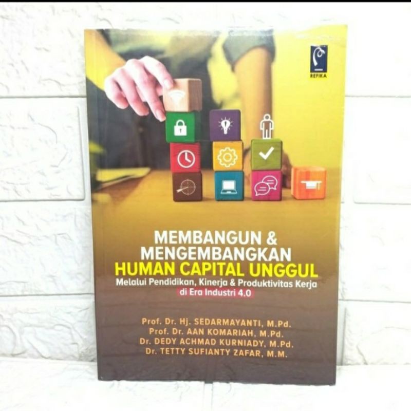 Jual MEMBANGUN DAN MENGEMBANGKAN HUMAN CAPITAL UNGGUL MELALUI ... Jual MEMBANGUN DAN MENGEMBANGKAN HUMAN CAPITAL UNGGUL MELALUI ...