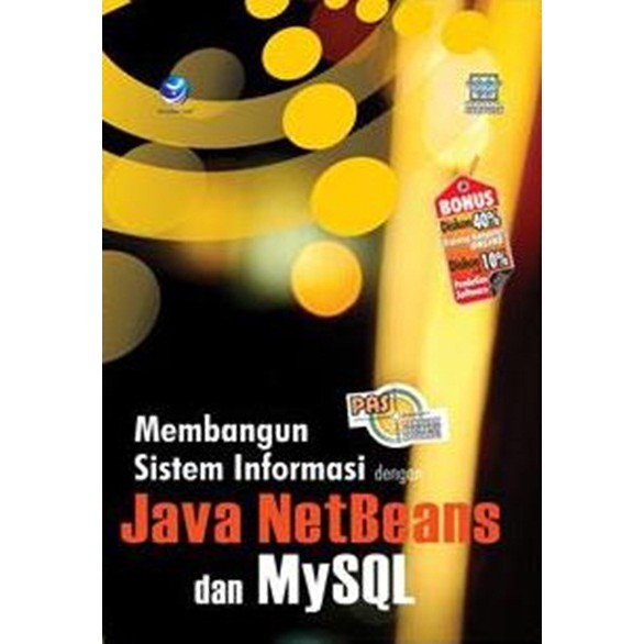 Jual Buku Panduan Aplikatif dan Solusi: Membangun Sistem Informasi dengan Java NetBeans dan ...