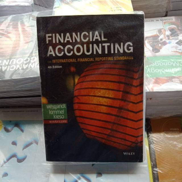 Jual FINANCIAL ACCOUNTING 4th edition IFRS 4th 4e 4 EDITION BY WEYGANDT KIMMEL KIESO | Shopee ...