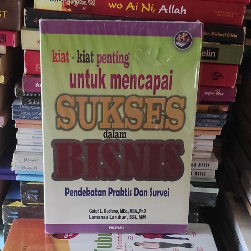 Jual Buku Kiat Kiat Penting Untuk Mencapai Sukses Dalam Bisnis - Gatut L Budiono - Original ...