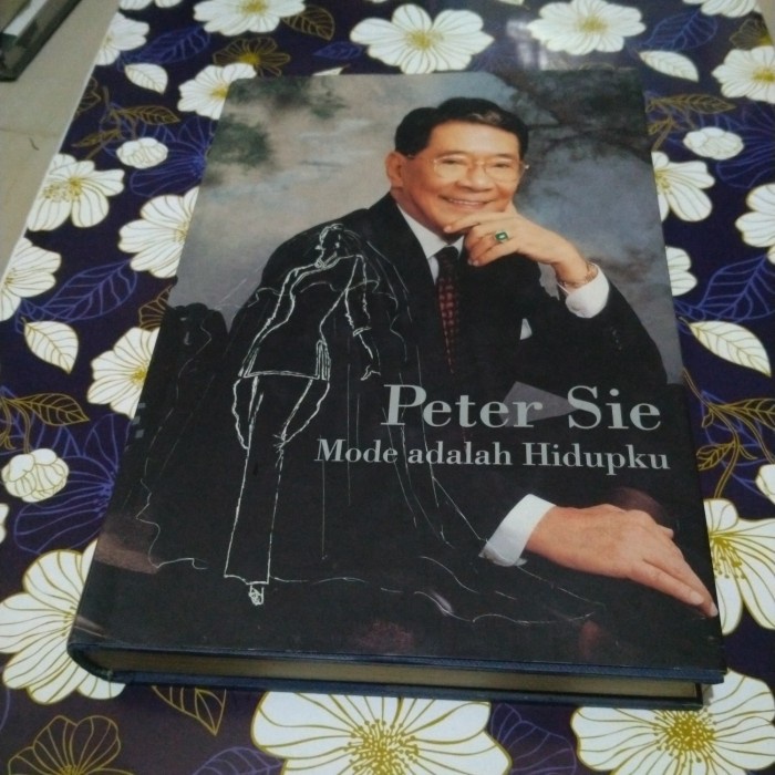 Jual Buku Biografi Peter Sie - Mode adalah Hidupku | Shopee Indonesia