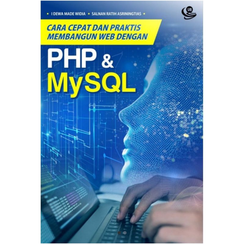 Jual [ Original - UB Press ] Buku Cara Cepat dan Praktis Membangun Web dengan PHP & MySQL ...