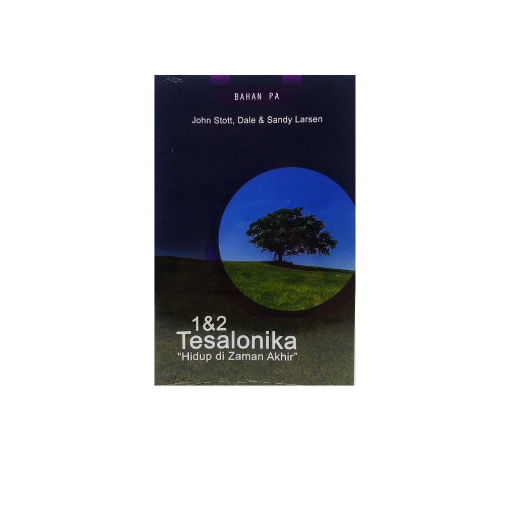 Jual Buku Bahan PA - 1 & 2 Tesalonika - John Stott, Dale & Sandy Larsen ...