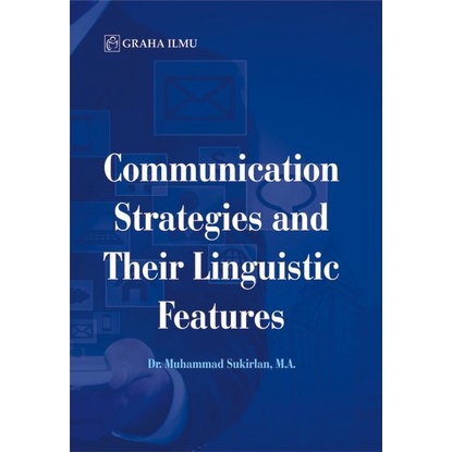 Jual Buku Communication Strategies and Their Linguistic Features ...