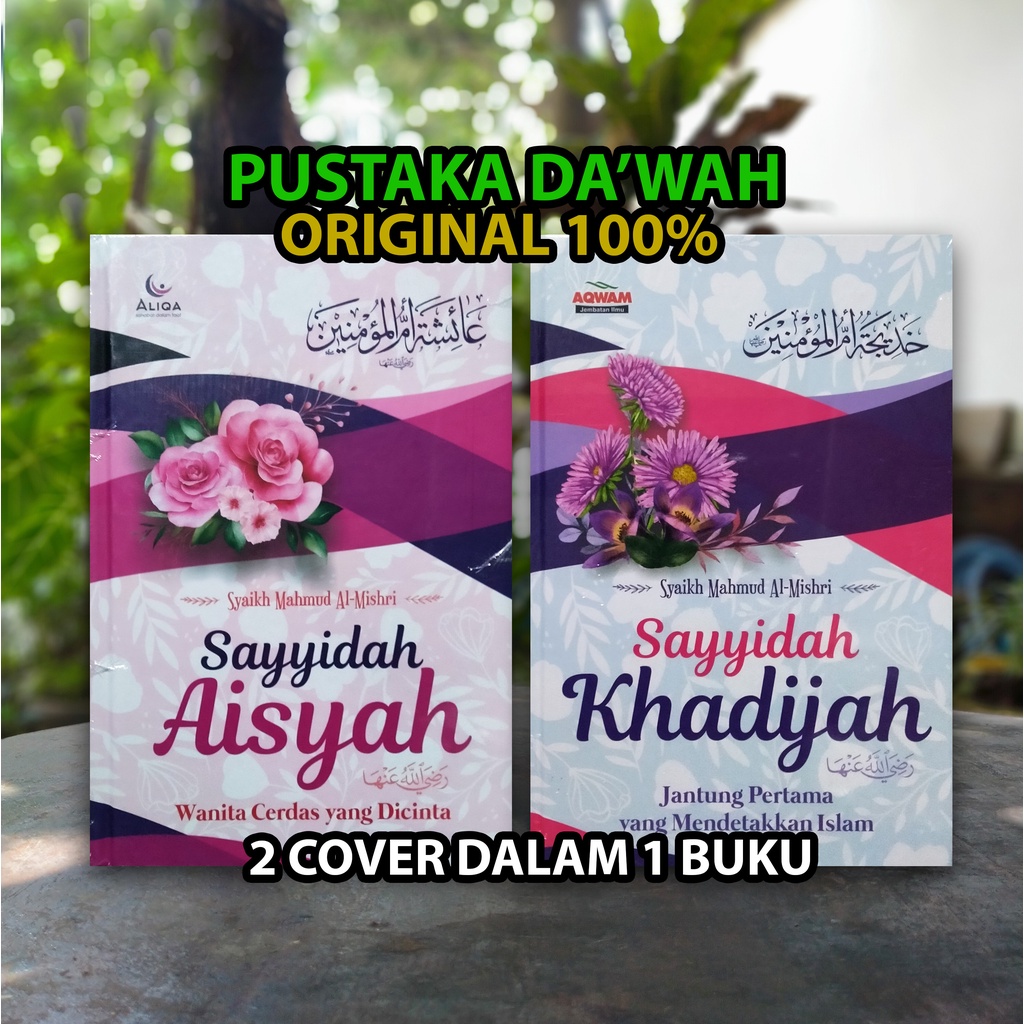 Jual Sayyidah Khadijah Sayyidah Aisyah Hardcover 2 in 1 Biografi Ummul ...