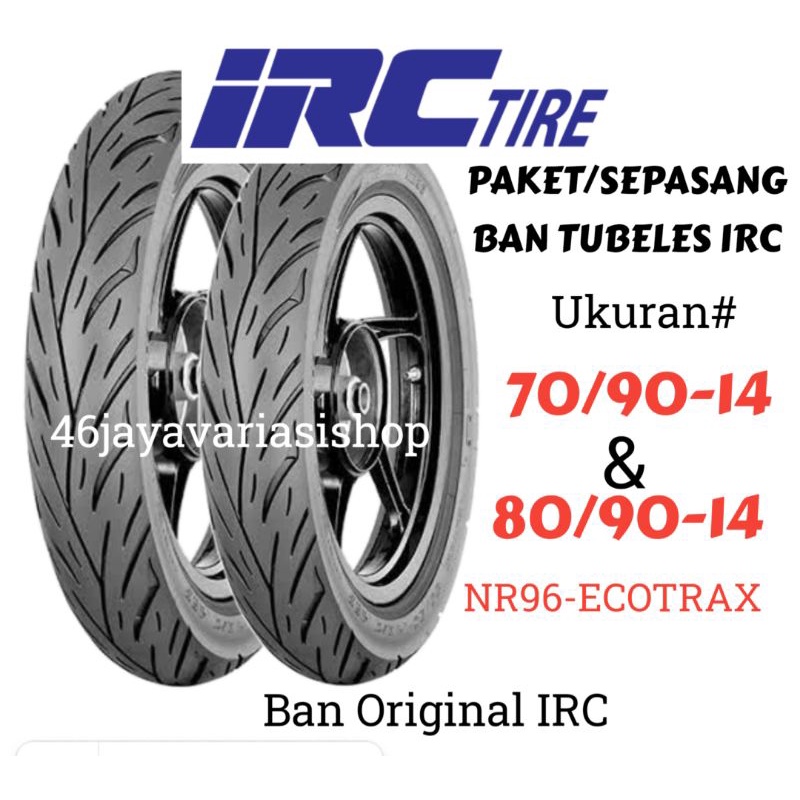 Jual PAKET BAN LUAR TUBLES IRC ECOTRAX RING 14 UKURAN 70/90-14&80/90-14 FREE PENTIL BAN ASLI IRC ...