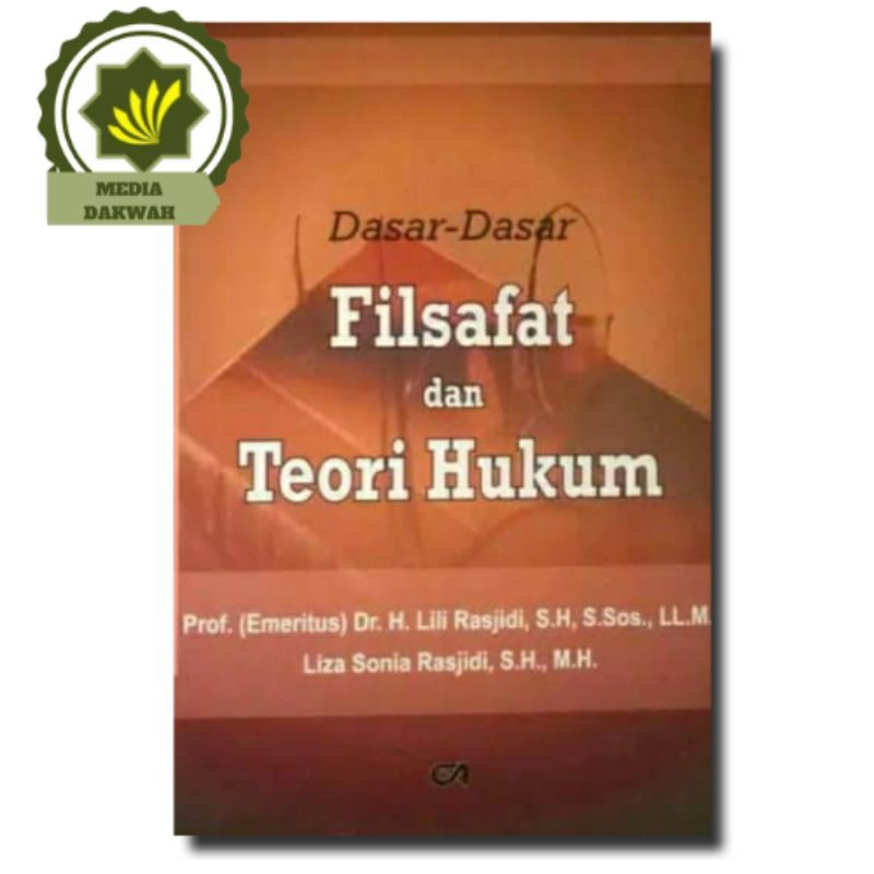 Jual Buku Dasar-Dasar Filsafat dan Teori Hukum Lili Rasjidi dan Lisa ...