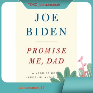 Jual Promise Me, Dad: A Year Of Hope, Hardship, And Purpose, Biden ...