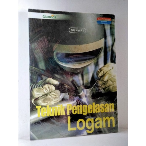 Jual TEKNIK PENGELASAN LOGAM... ORIGINAL | Shopee Indonesia