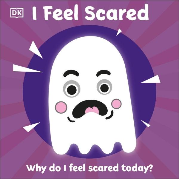 Jual DK - First Emotions: I Feel Scared - 9780744039467 (English ...