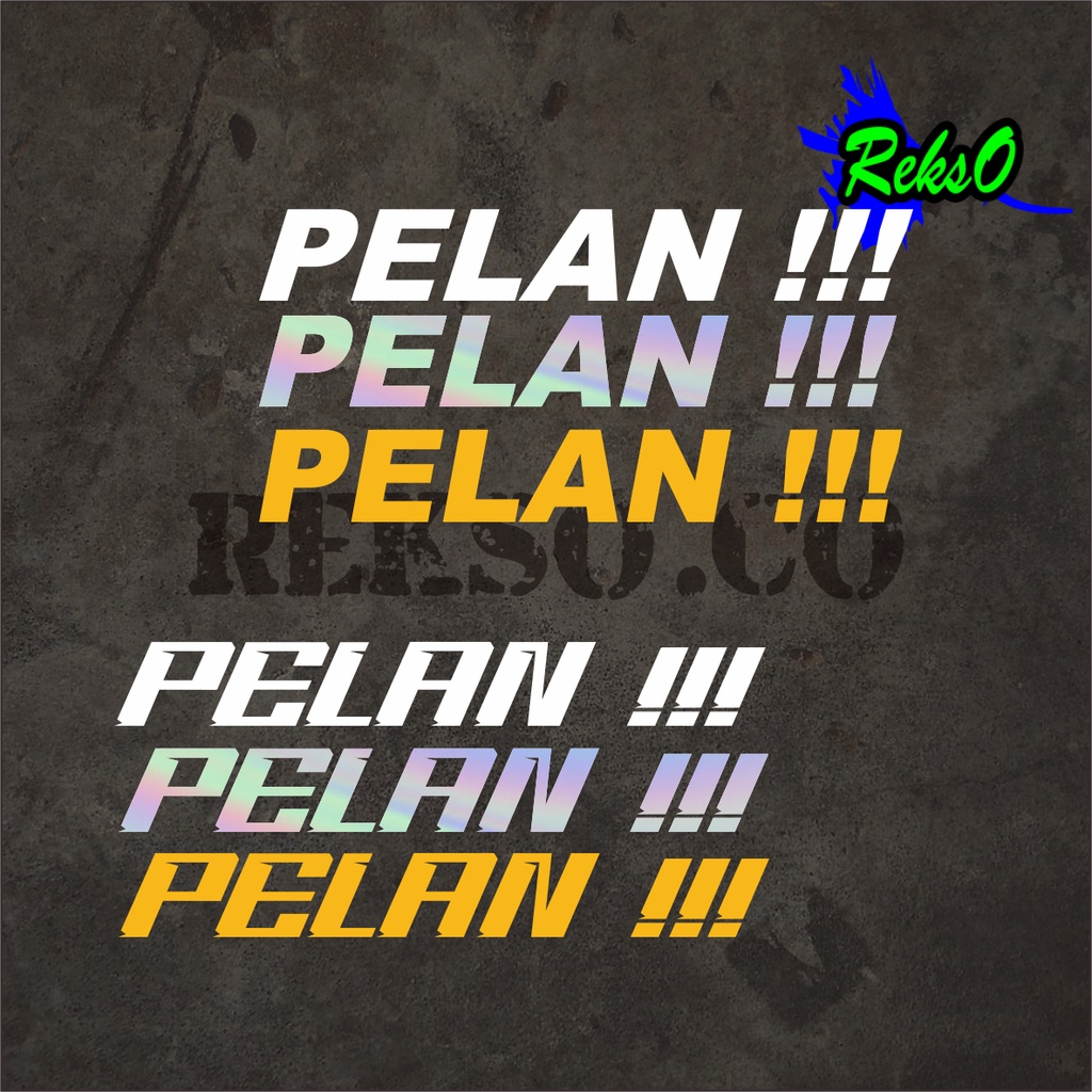 Jual stiker Pelan cutting, Sticker PELAN!! | Shopee Indonesia
