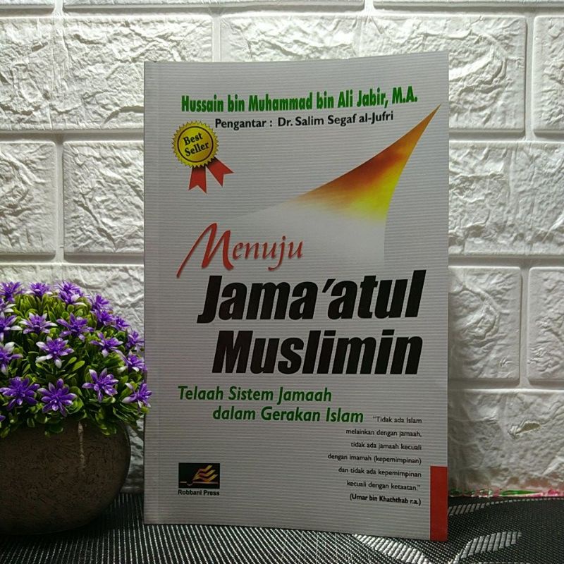 Jual menuju jama'atul muslimin telaah sistem jamaah dalam gerakan Islam jaminan buku original ...