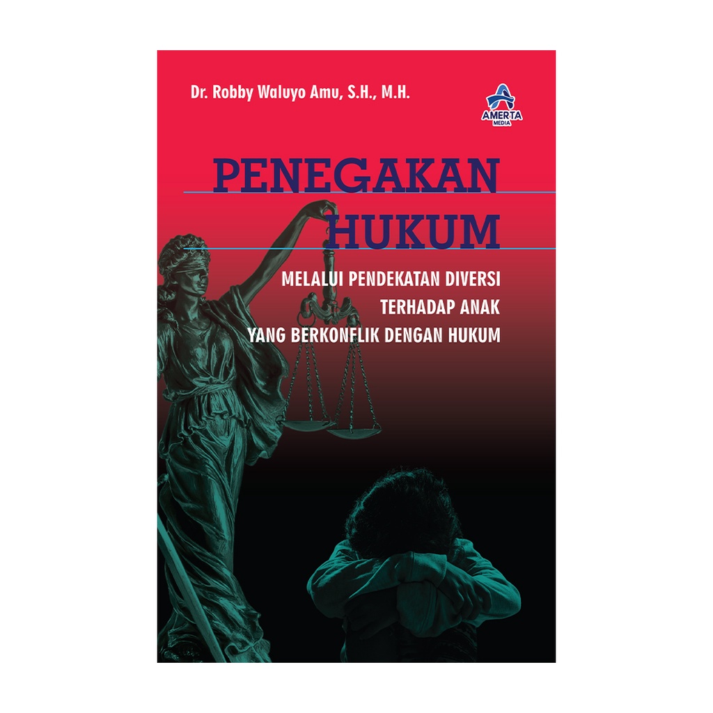 Jual Buku Penegakan Hukum Melalui Pendekatan Diversi Terhadap Anak yang Berkonflik Dengan Hukum ...