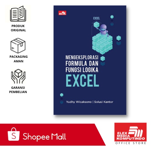 Jual ELEX - Mengeksplorasi Formula dan Fungsi Logika Excel | Shopee Indonesia