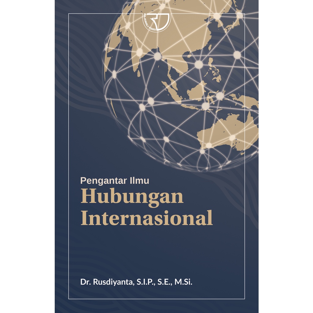 Jual RGP - PENGANTAR ILMU HUBUNGAN INTERNASIONAL RUSDIYANTO ... Jual RGP - PENGANTAR ILMU HUBUNGAN INTERNASIONAL RUSDIYANTO ...